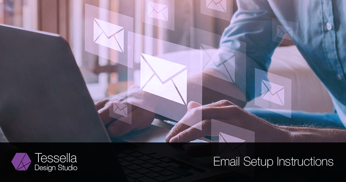 Email Setup Instructions - Tessella Studio